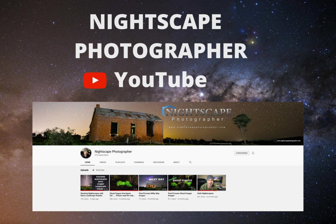 Nightscape Photographer on YouTube – Nightscape Photographer